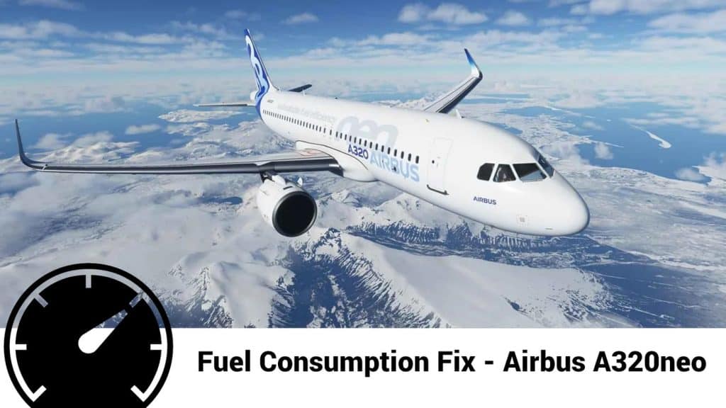 Airbus A320neo Accurate Fuel Fix v1.0 - Microsoft Flight Simulator 2020 Mod