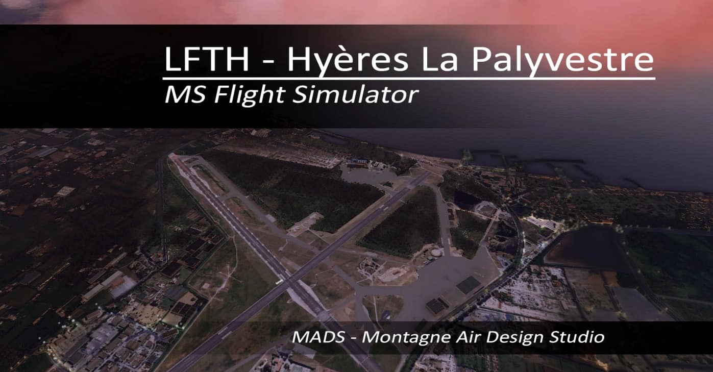 LFTH - Hyères La Palyvestre, Toulon, France v2.0 - MSFS 2020 Airports Mod